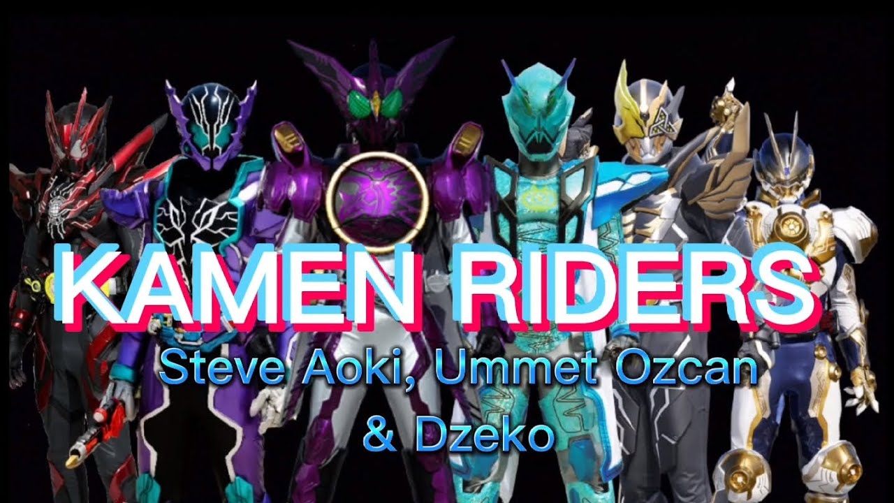 Kamen Riders /Steve Aoki, Ummet Ozcan & Dzeko - Popcorn(Neon Future IV ...