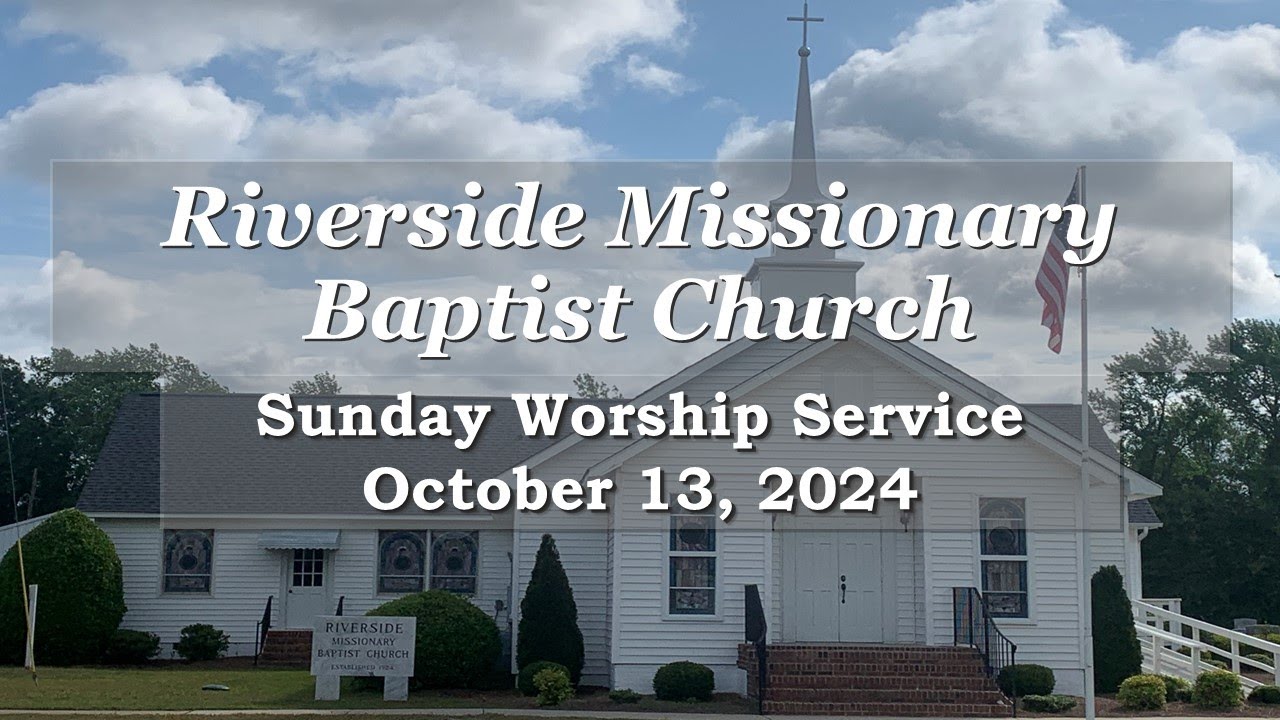 Riverside Baptist Church, October 13, 2024 - YouTube
