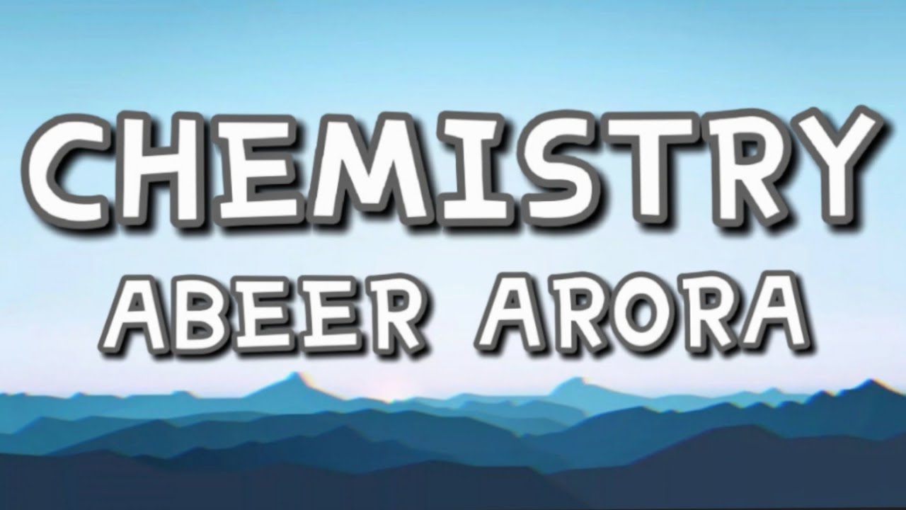 ABEER ARORA - Chemistry (Lyrics) | ABEER ARORA NEW SONG - YouTube