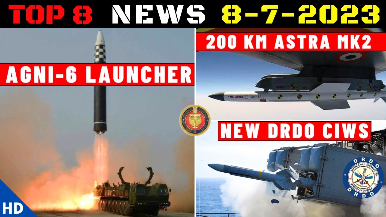 Indian Defence Updates : Agni-6 Launcher Test,200 Km Astra Mk2,New CIWS ...