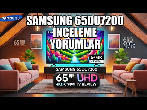 SAMSUNG 65DU7200 65 INC 165 Ekran 4K UHD CRYSTAL TV İNCELEME YORUMLAR ÖZELLİKLERİ