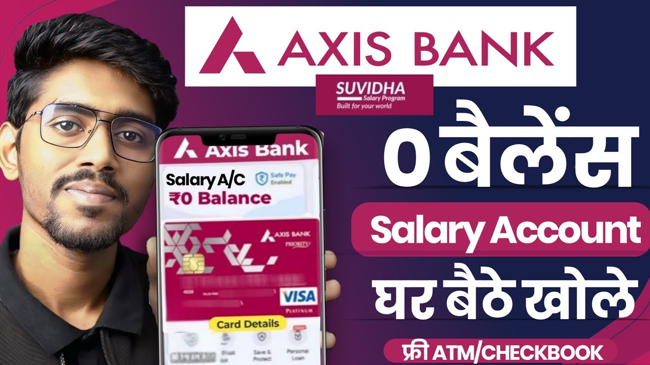 Axis Bank Salary Account Opening Online Full process | Axis Bank Salary ...