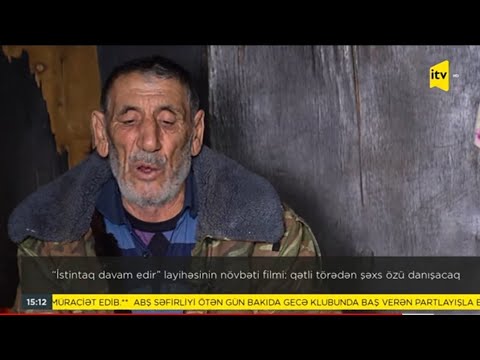 “İstintaq davam edir”in növbəti buraxılışında Həsənağa Turabovun oğlunu qətl edən şəxs özü danışacaq