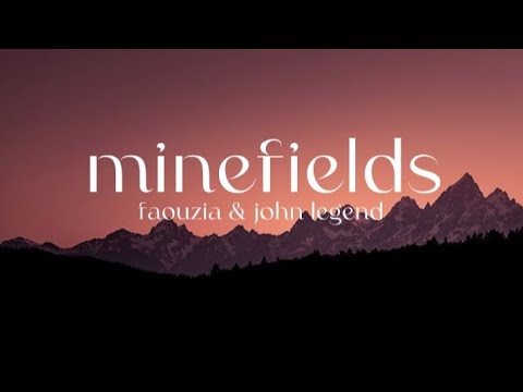minefields - Faouzia & John legend (lyrics) - YouTube