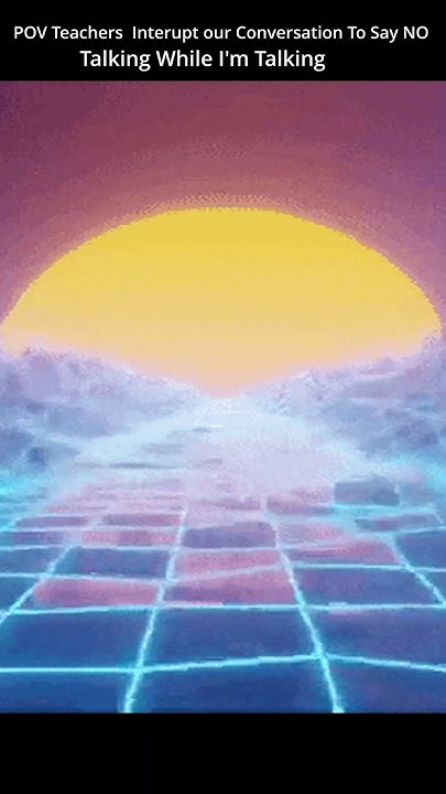 POV Teachers Say No Talking While I'm Talking #haslel1 - YouTube