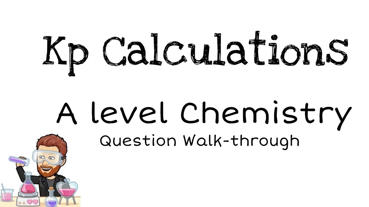 Kp Equilibrium Constant A Level Chemistry Question Walkthrough kp-equilibrium-constant-a-level-chemistry-question-walkthrough
