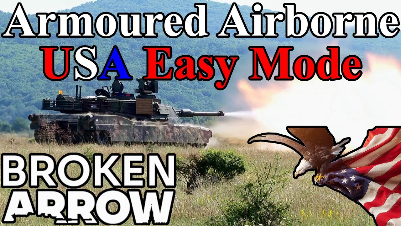Broken Arrow's EASIEST Strategy - US Armoured Airborne FULL Armoury ...