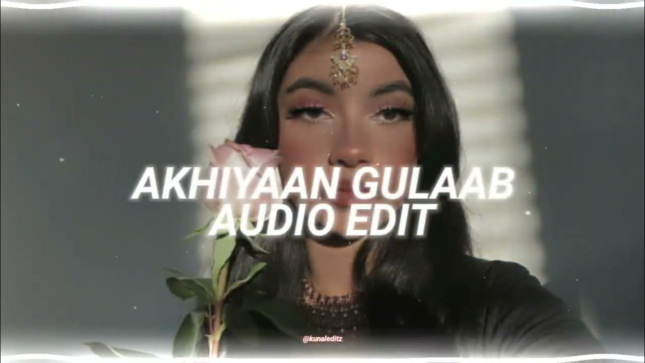 Akhiyaan gulaab - mitraz [Audio edit] - YouTube