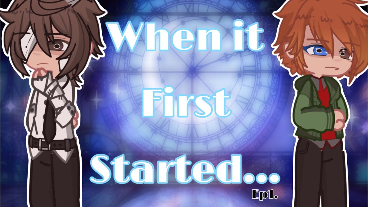 Ep1; when it first started… / skk / warnings / 14+? / read the ...