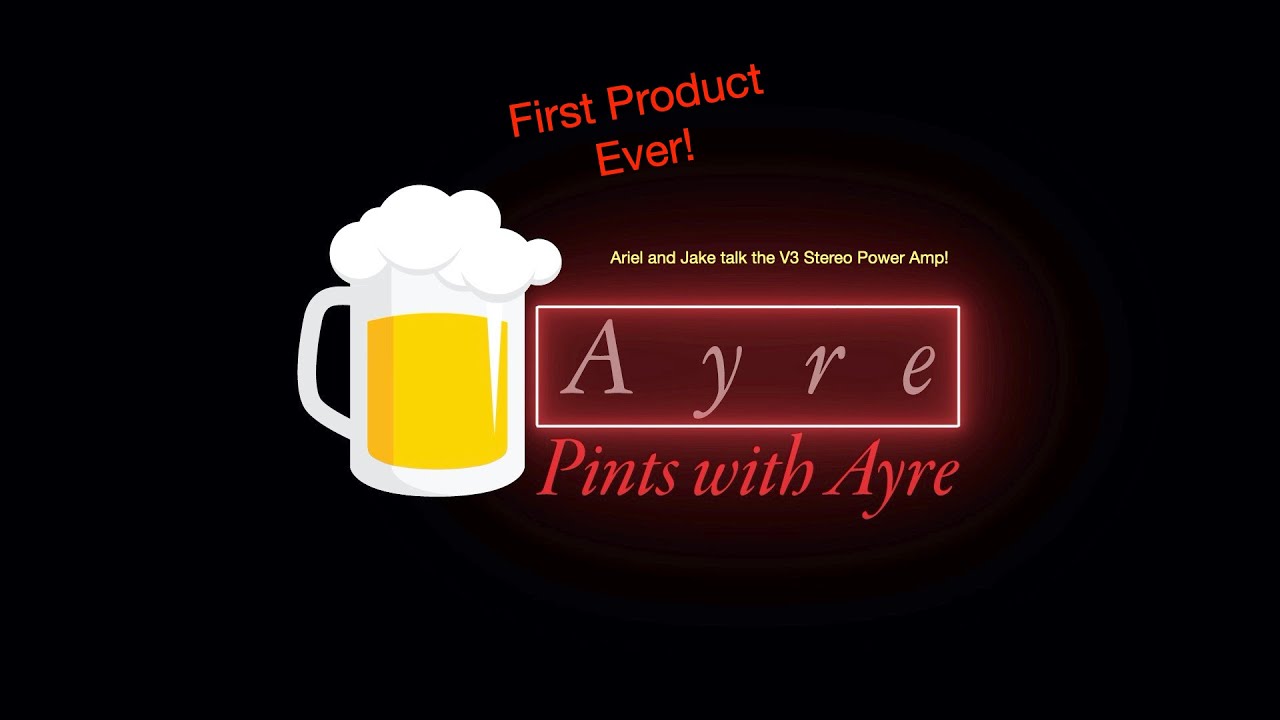 The First Product | Ayre Acoustics V3 Stereo Power Amp | Pints With ...