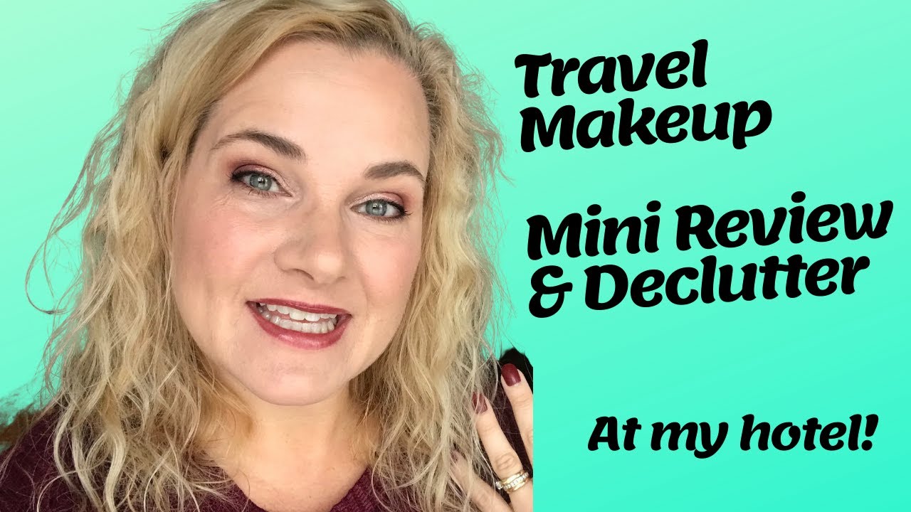 Makeup Declutter//Hotel Makeup//Travel Makeup Reviews - YouTube