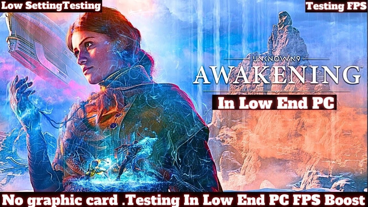 Unknown 9 Awakening Low End PC | Low Setting Tested | No Graphic Card ...