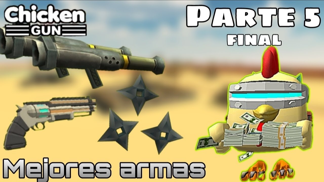 Las mejores armas de chicken gun | parte 5 - YouTube