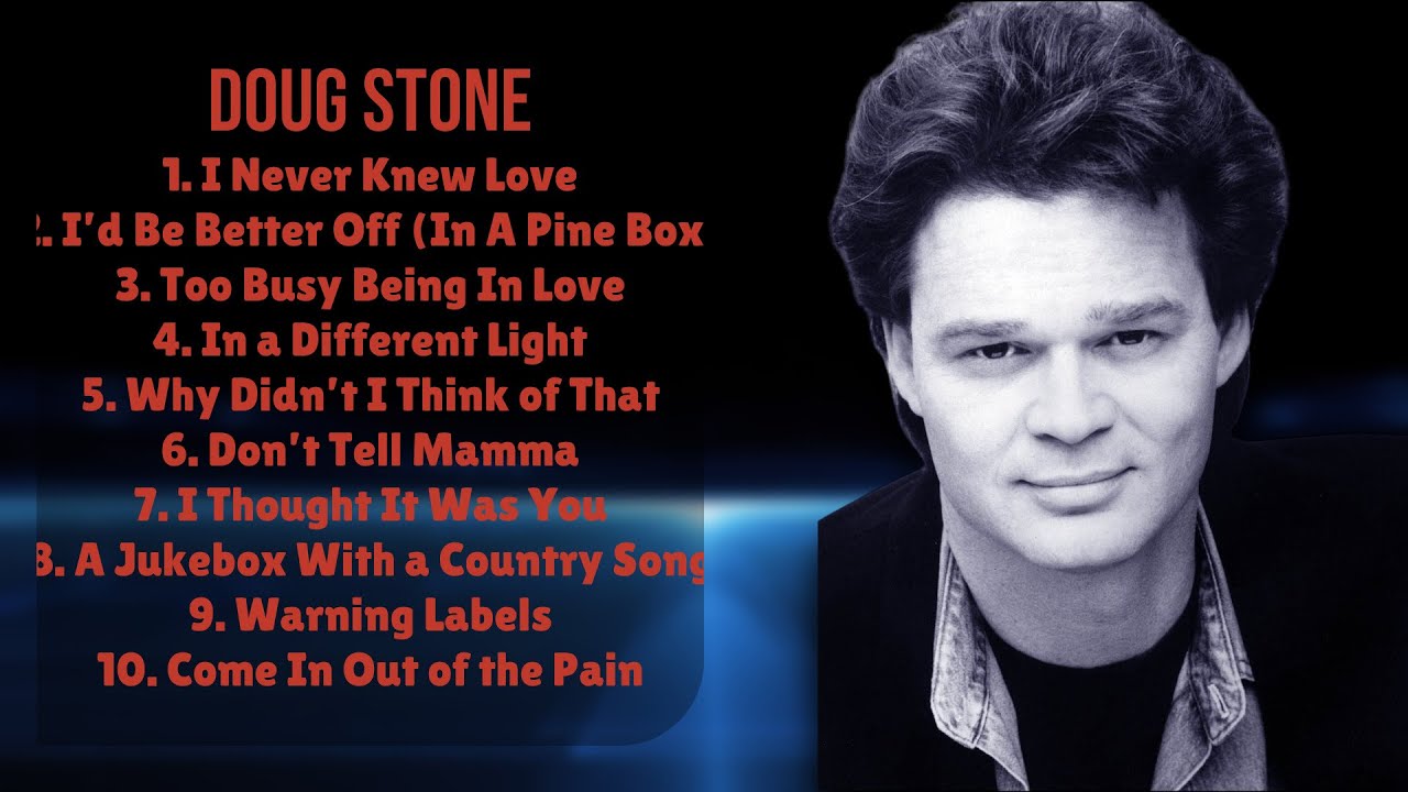 Doug Stone-Hits that stole the show-Premier Hits Selection-Engaging ...