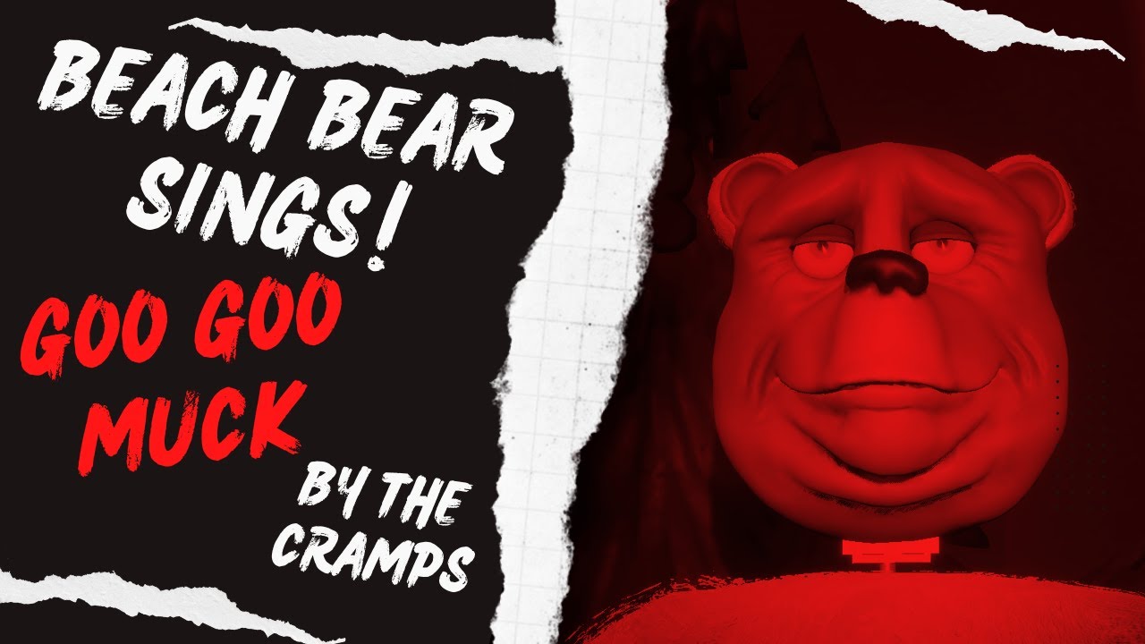 Beach bear sings Goo Goo Muck by The Cramps (retromation) - YouTube
