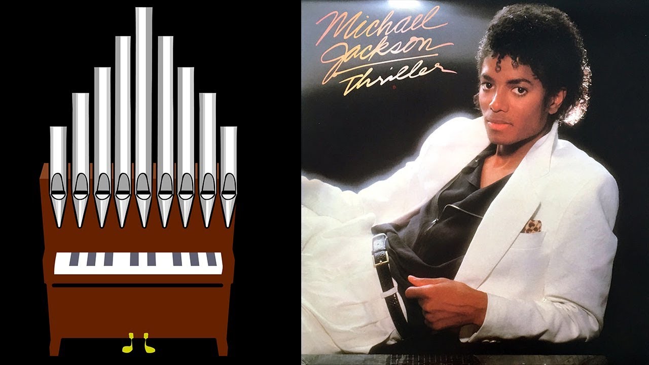 Thriller (Michael Jackson) Pipe Organ Cover - YouTube