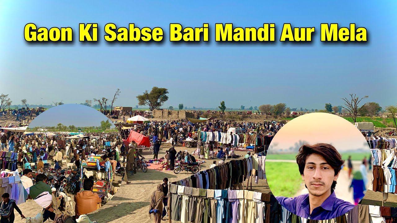 Gaon Ki Mashhoor Mandi Aur Mela | Har Cheez Ki Milti Hai Yahan - YouTube