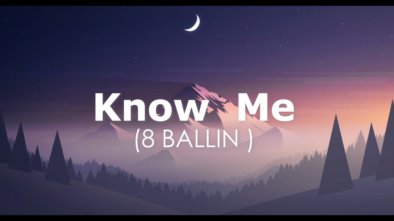 8 BALLIN' - KNOW ME ( LYRICS ) [Prod. by zp3nd] - YouTube
