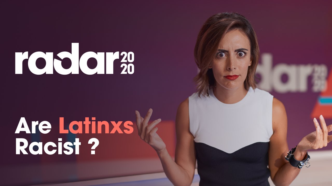 Are Latinxs Racist? | Radar 2020 | Episode 1 - YouTube