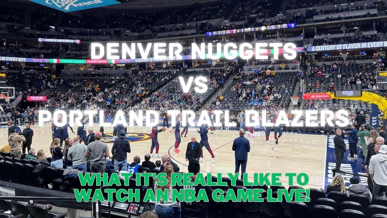 This Is What It Feels Like to Be at an NBA Game! Denver vs Portland ...