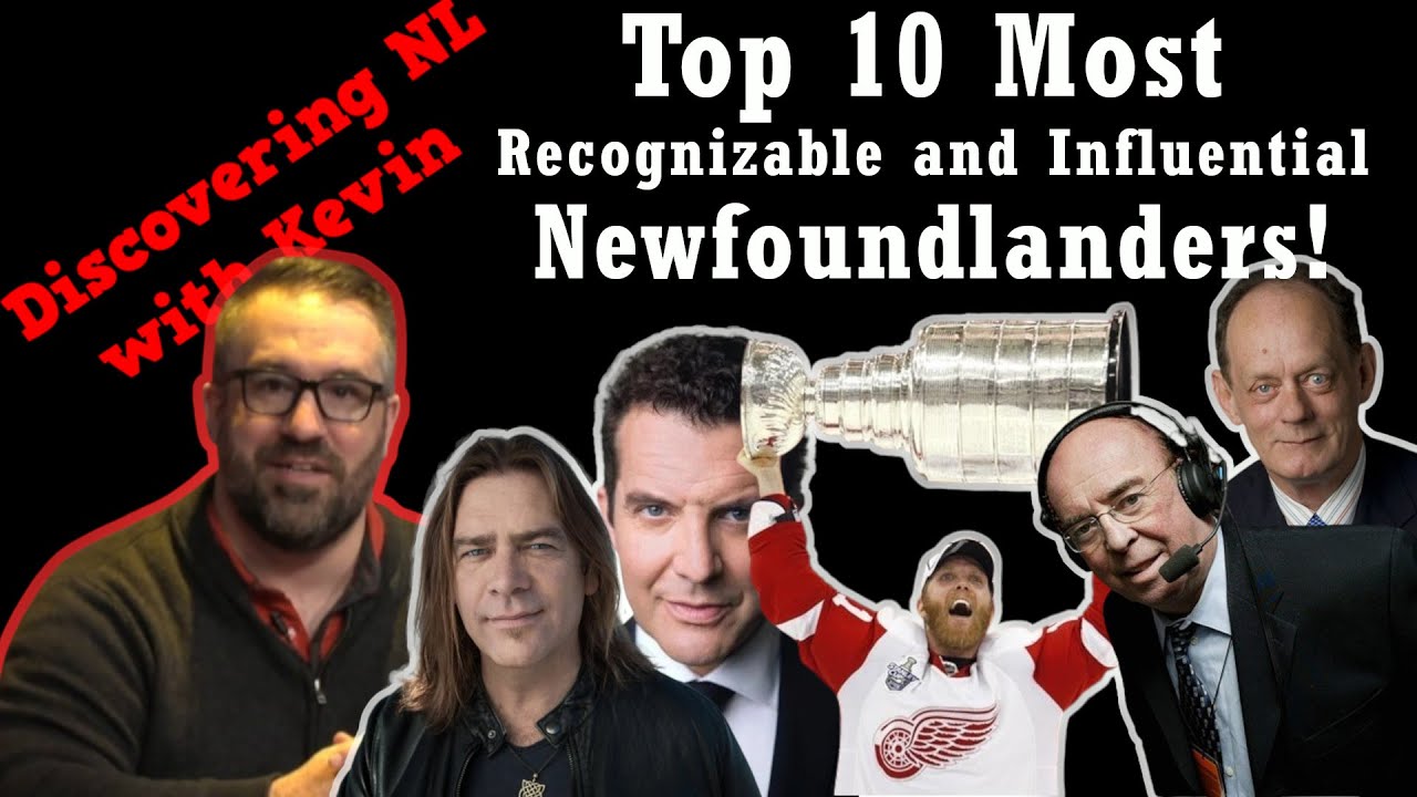 Top 10 Most Recognizable and Influential Newfoundlanders - YouTube