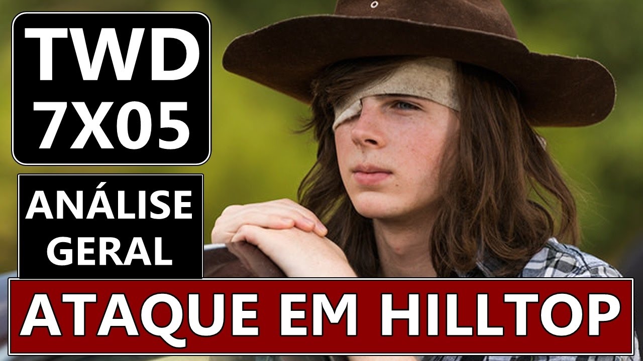 TWD - 7x05 - Análise Geral - Ataque em Hilltop - YouTube