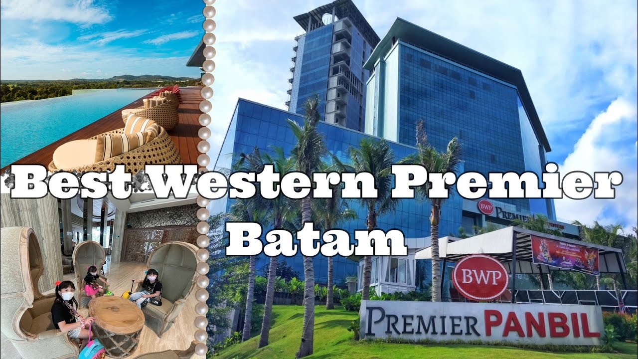 BEST WESTERN PREMIER PANBIL BATAM - YouTube