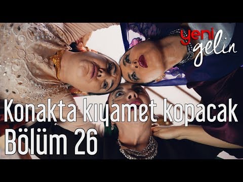 Yeni Gelin 26. Bölüm - Konakta Kıyamet Kopacak