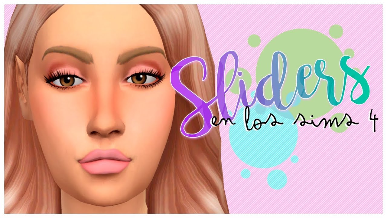 SLIDERS PARA LOS SIMS 4 💉💄 ~ MOD REVIEW - YouTube