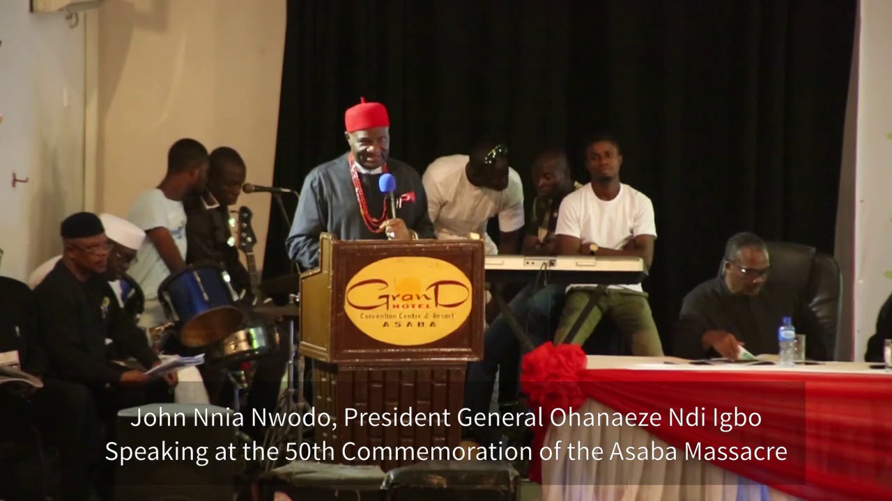 Address by J N Nwodo at the 50th Commemoration of the Asaba Massacre ...