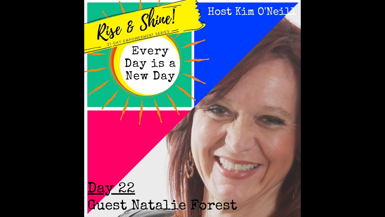 RISE & SHINE [Day 22]: Dr. Natalie Forest, Intuitive Transformational ...