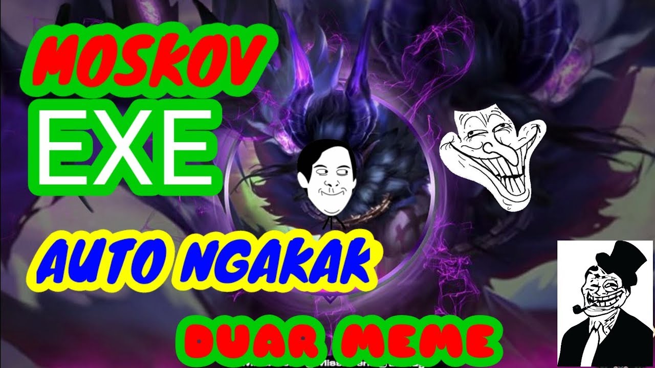 Moskov Exe auto Ngakak - Mobile Legends duar meme - YouTube