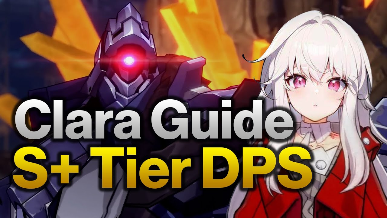 CLARA GUIDE : S tier DPS (Honkai Star Rail) - YouTube