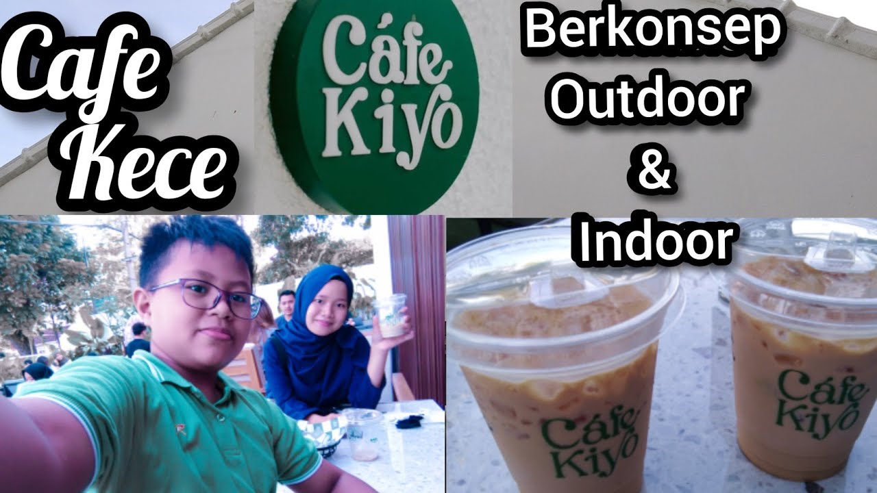 CAFE KIYO BERKONSEP OUTDOOR & INDOOR || KAFE KIYO TELUK BETUNG BANDAR LAMPUNG - YouTube