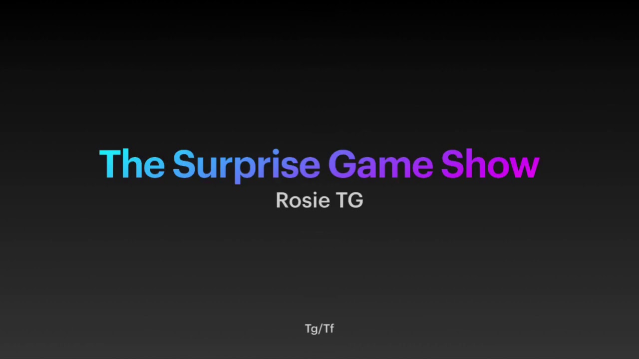 TG/TF: The Surprise Game Show! - YouTube