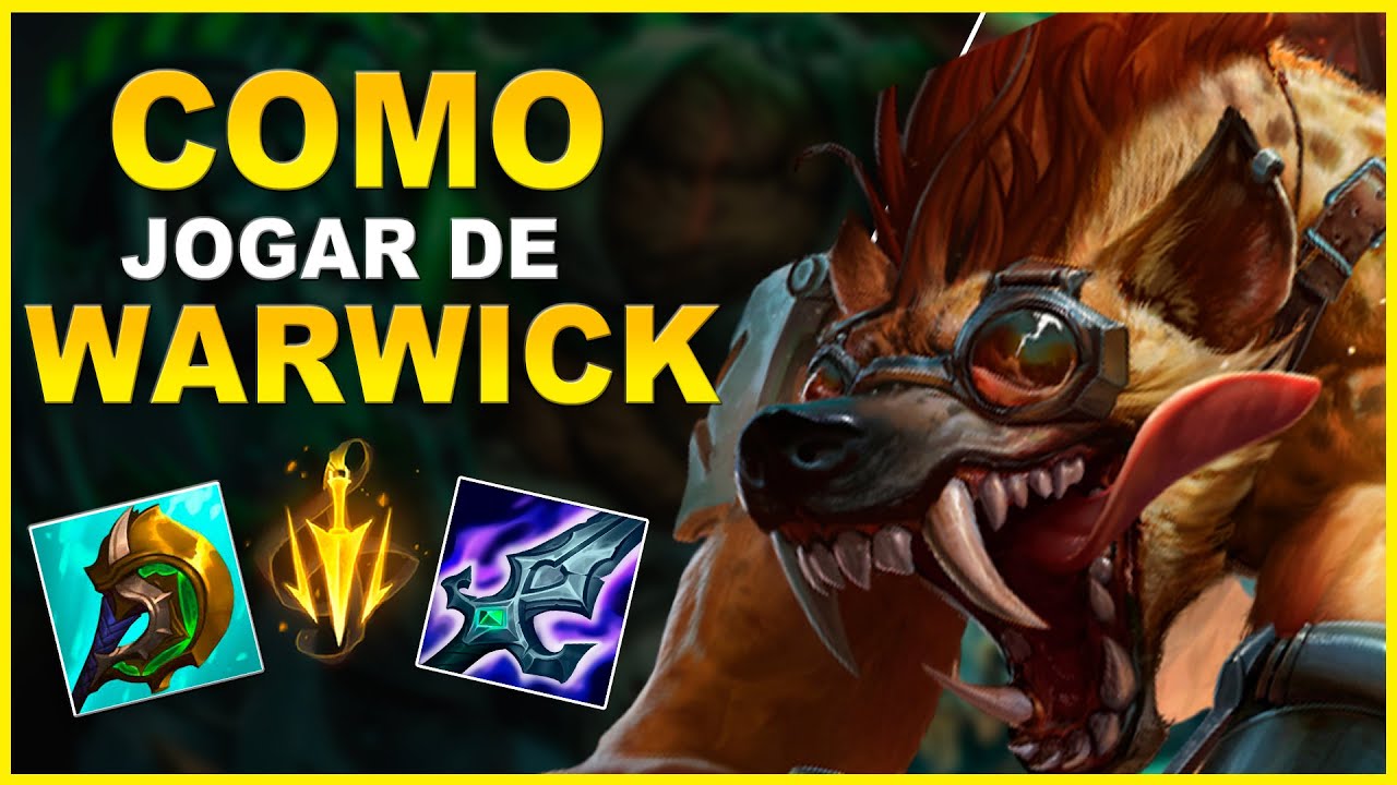 COMO JOGAR DE WARWICK JG E TOP - LEAGUE OF LEGENDS - YouTube