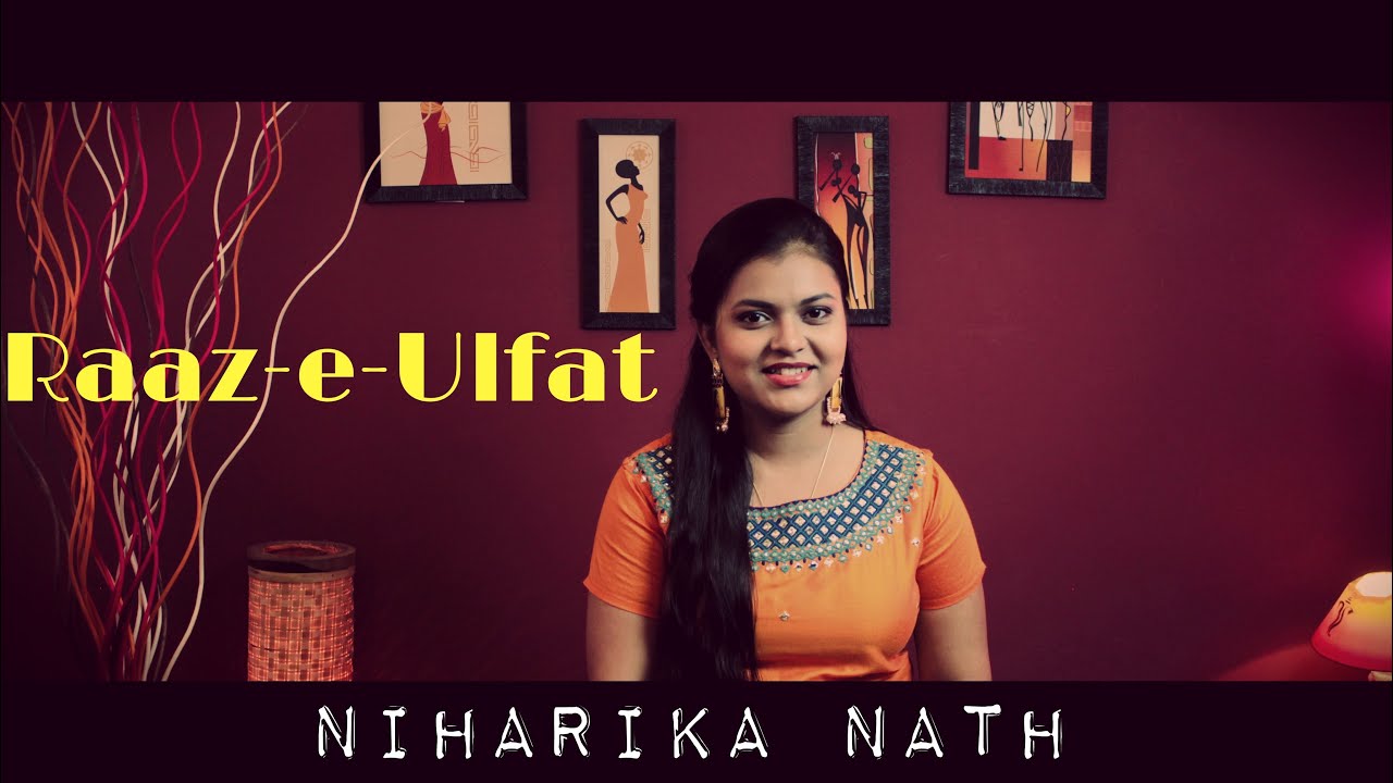 Raaz-e-Ulfat feat. Niharika Nath | Nilanjan Ghosh | Original Ghazal | Faiz Ahmed Faiz - YouTube