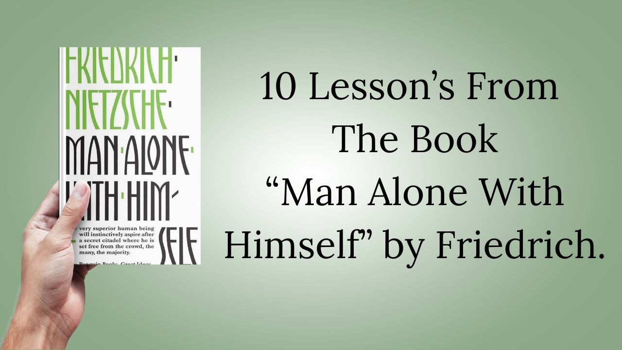 10 Lessons From The Book 'Man Alone With Himself' By Friedrich. - YouTube