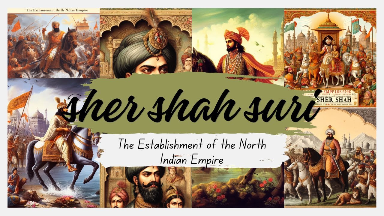 Sher Shah Suri | The Surs | The Establishment of the North Indian ...