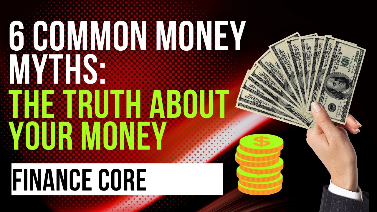 6 Common Money Myths: The Truth about Your Money - YouTube