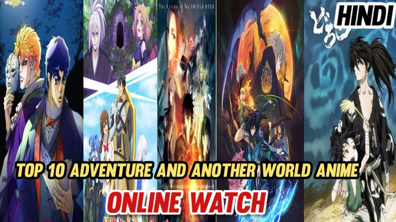 top 10 best adventure and another world anime series 2024 to 2025 hindi ...