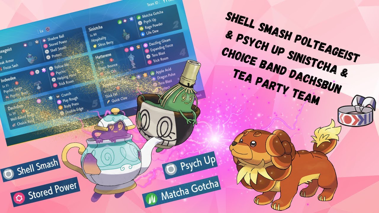 SHELL SMASH POLTEAGEIST & PSYCH UP SINISTCHA MAKE THE PERFECT TEA PARTY ...