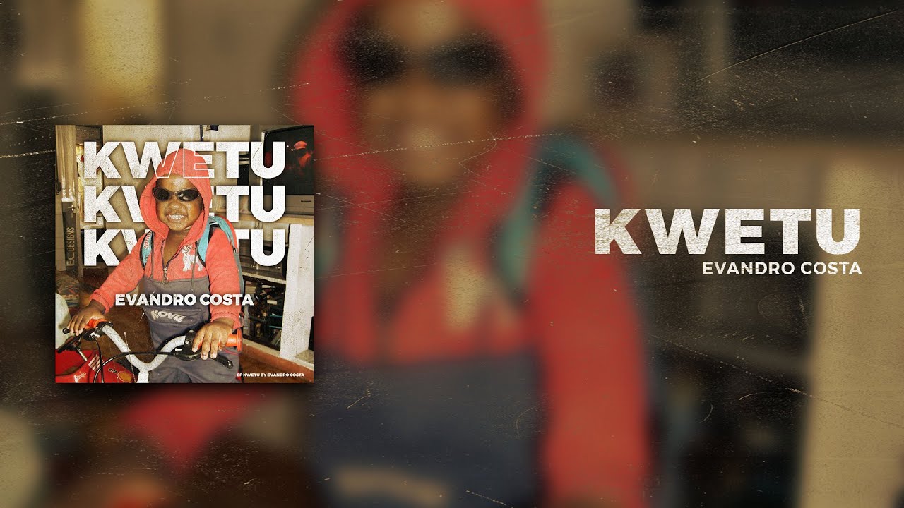 EVANDRO COSTA - KWETU (INTRO) - YouTube