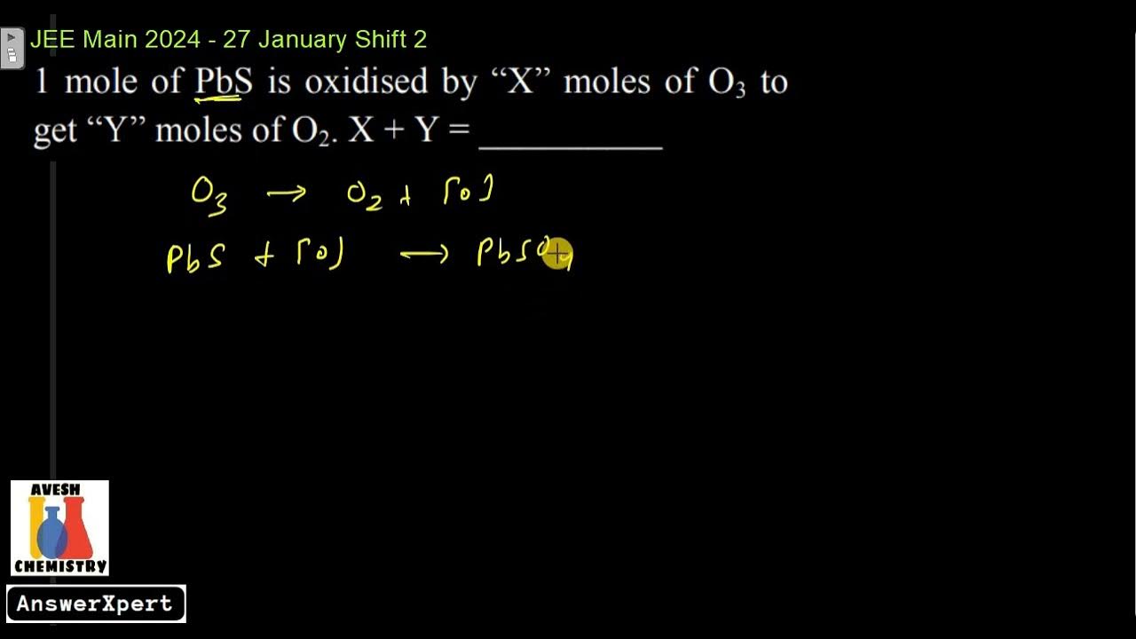 1 mole of PbS is oxidised by “X” moles of O3 to get “Y” moles of O2. X + Y = - YouTube