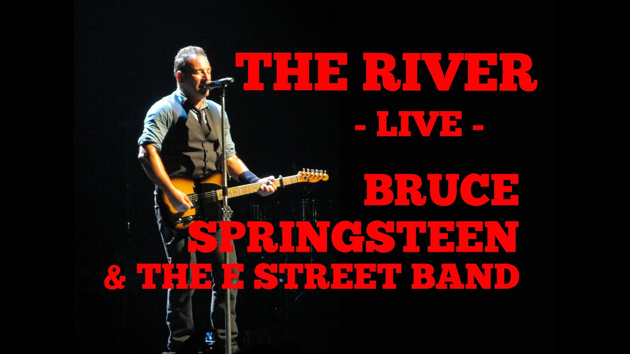 Bruce Springsteen – The River (Live) | E Street Band Performance - YouTube
