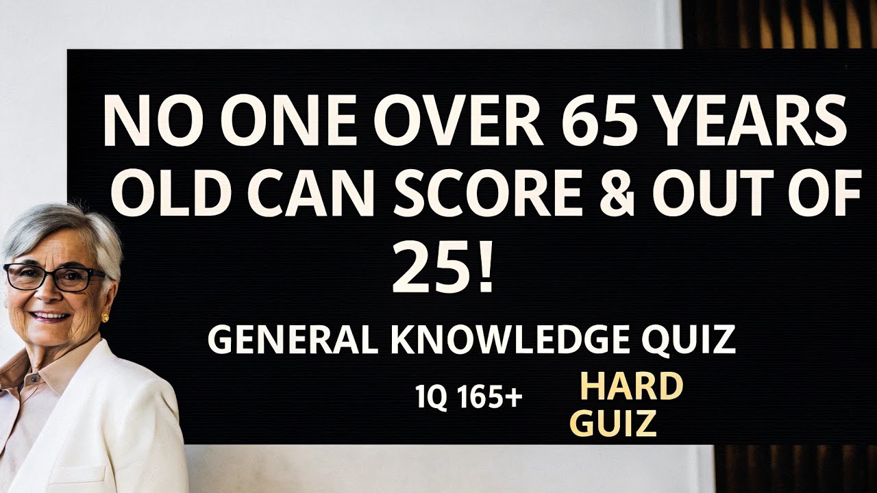 NO ONE OVER 65 YEARS OLD CAN SCORE 8 OUT OF 25! | General Knowledge ...