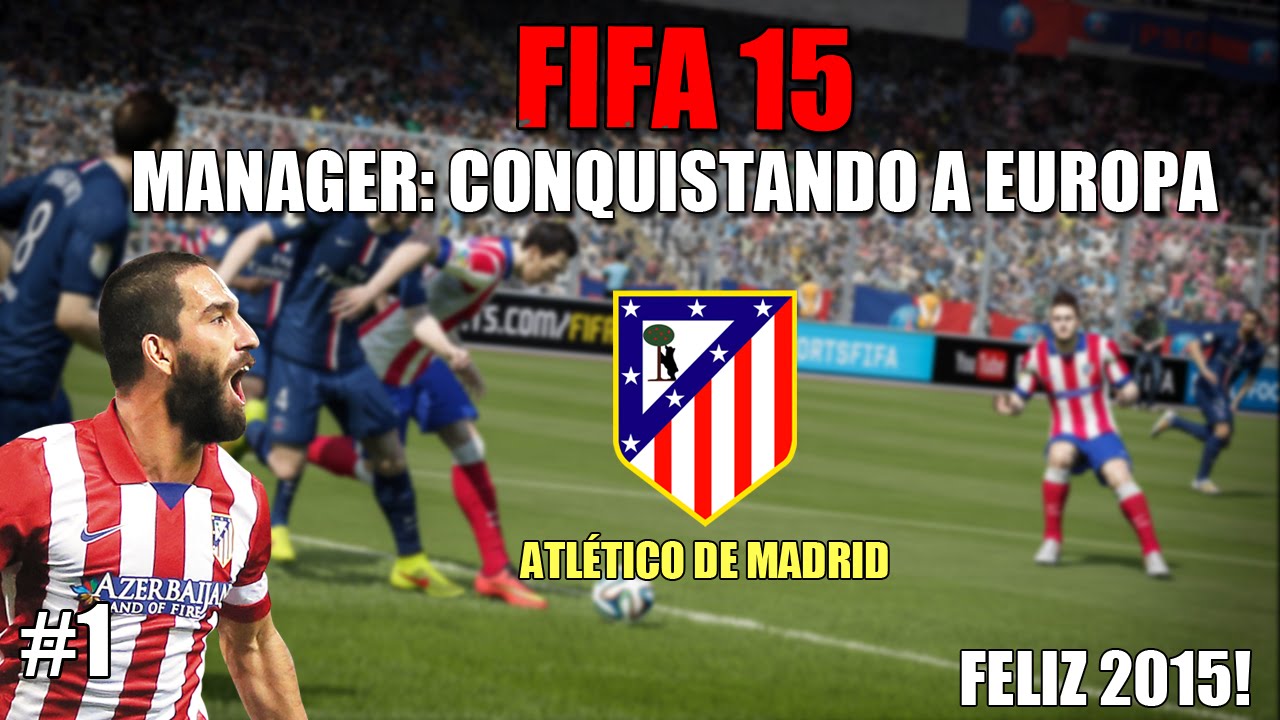 FIFA 15 Manager: Conquistando a Europa - YouTube