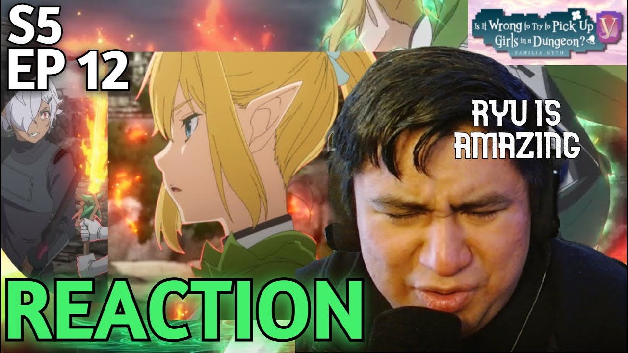 RYU LEVEL 6 SAVES THE WAR | Danmachi Season 5 Episode 12 Reaction - YouTube
