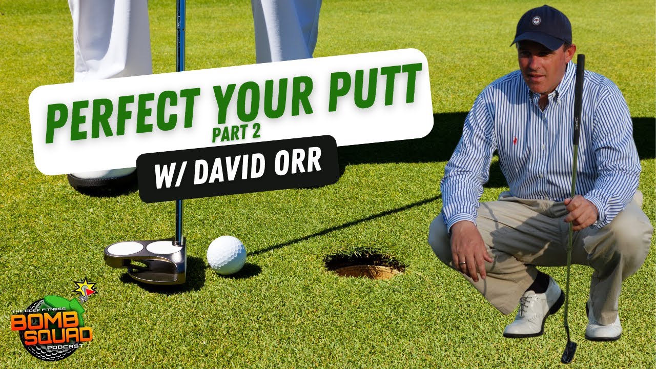 Perfect Your Putt Part 2 w/ Special Guest David Orr from Flatstick Academy | GFBS #87 - YouTube