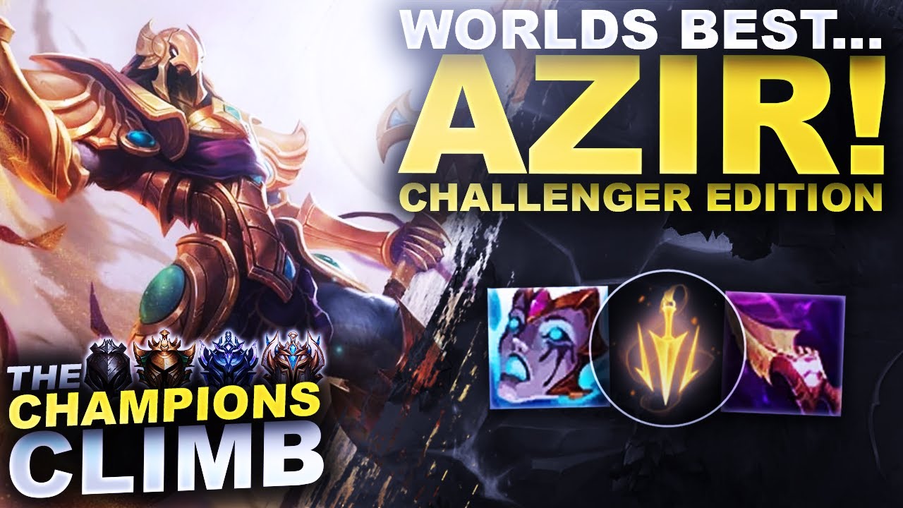 THE BEST AZIR IN THE WORLD! - The Champions Climb: Challenger | League ...